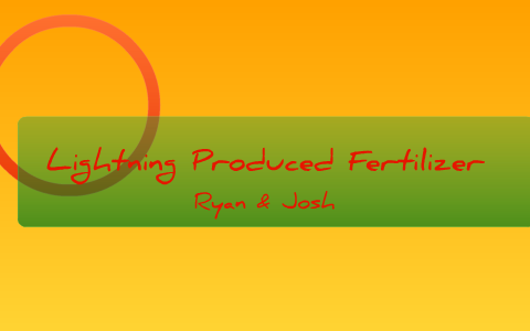 Lightning-Produced Fertilizer by Ryan Larson
