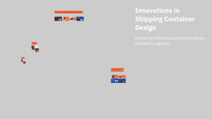 Innovations in Shipping Container Design by grace dinkins on Prezi