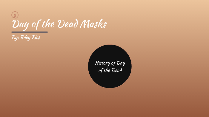 Day of the Dead by Josh Shearer on Prezi