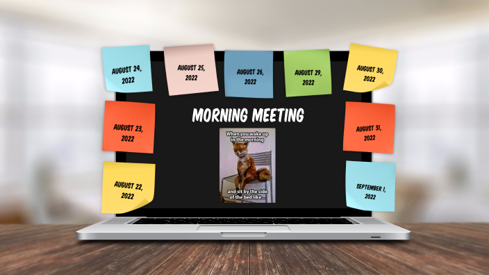 Morning Meeting August 22, 2022 through September 1, 2022 by Erin Brown ...