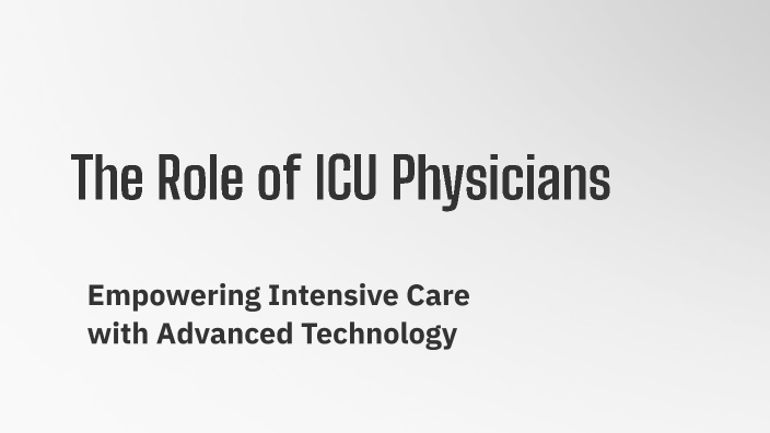 The Role of ICU Physicians by Виктория Варова on Prezi
