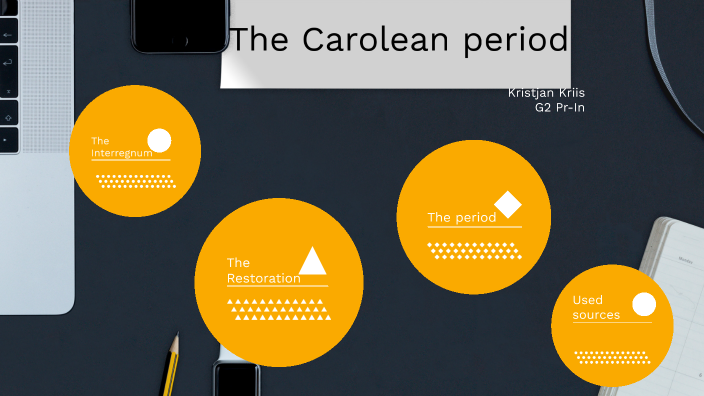 The Carolean period by Kristjan Kriis on Prezi