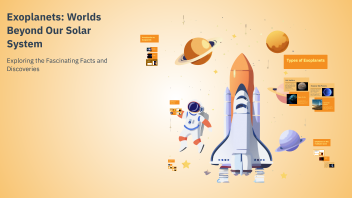 Exoplanets: Worlds Beyond Our Solar System by Platon Michailidis on Prezi