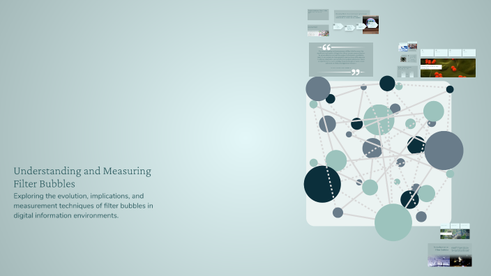 Understanding and Measuring Filter Bubbles by eleonora giuliani on Prezi