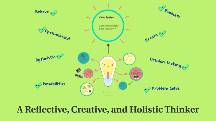 A Reflective, Creative, and Holistic Thinker by Hailey Galanis on Prezi