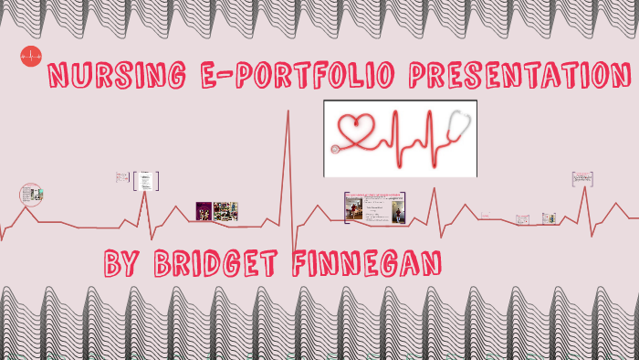 Nursing E-Portfolio Presentation by on Prezi