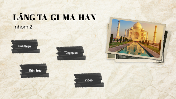 lăng Ta-giơ Ma-han by Nhi Nguyễn on Prezi