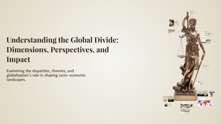 Understanding the Global Divide: Dimensions, Perspectives, and Impact ...