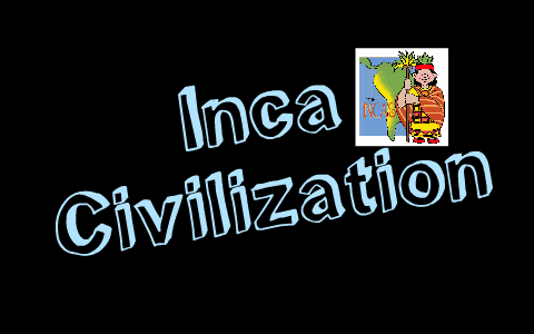 The Incas by jordan rigdon on Prezi