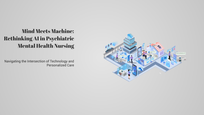 Mind Meets Machine: Rethinking AI in Psychiatric Mental Health Nursing ...