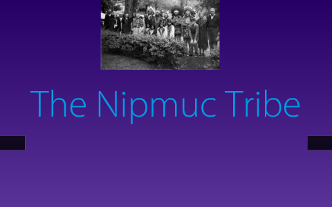 Nipmuc Tribe by alexis ruiz on Prezi