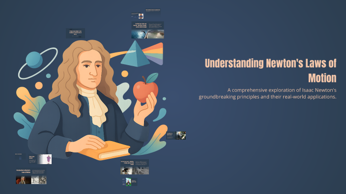 Understanding Newton's Laws of Motion by Sahana R on Prezi