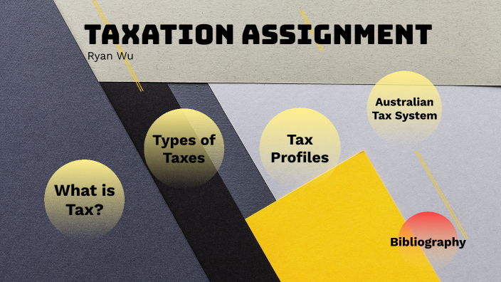 Taxation Presentation by Ryan on Prezi