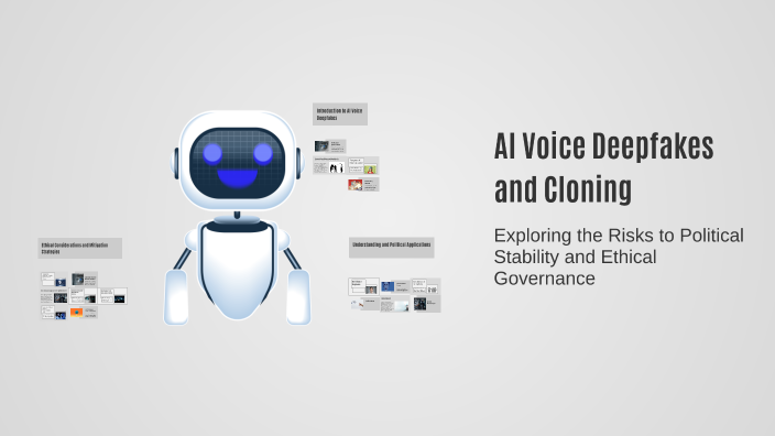 AI Voice Deepfakes and Cloning by Michael Quinn on Prezi