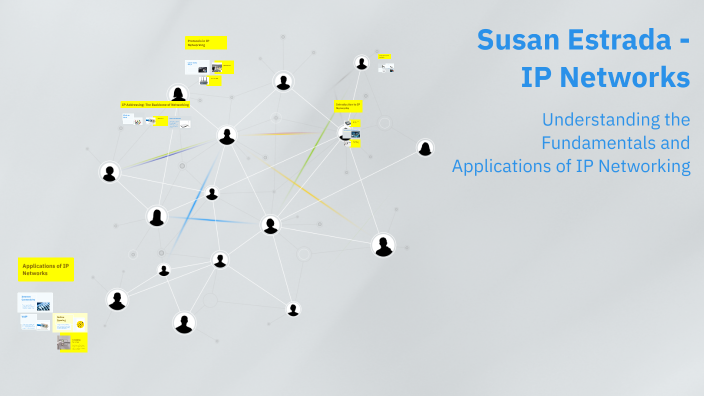 Susan Estrada - IP Networks by Leah Dean on Prezi