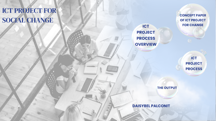 ICT PROJECT FOR SOCIAL CHANGE by Daisybel Paconit