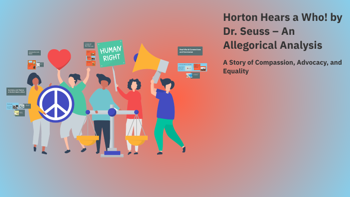 Horton Hears a Who! by Dr. Seuss – An Allegorical Analysis by Kobe ...
