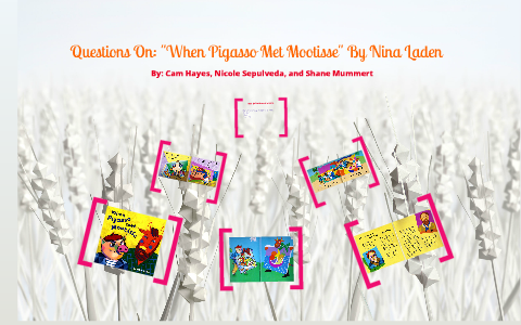 When Pigasso Met Mootisse by Nicole Sepulveda on Prezi