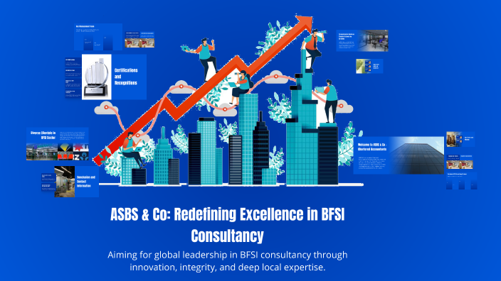 ASBS & Co: Redefining Excellence in BFSI Consultancy by Riya Dixit on Prezi