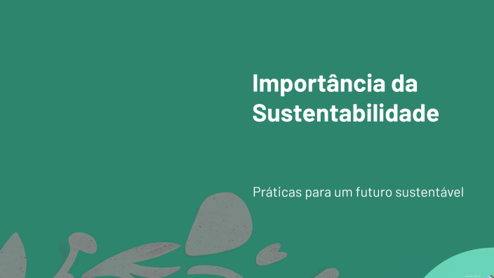 Importância Da Sustentabilidade By Carolina Marques On Prezi