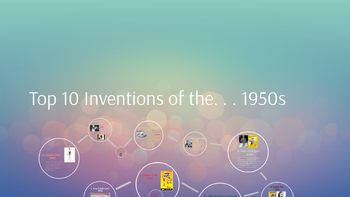 Top 10 Inventions of the 1950s by jada bressette on Prezi