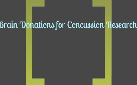 Concussion Donation and Brain Research by Alec Roach on Prezi