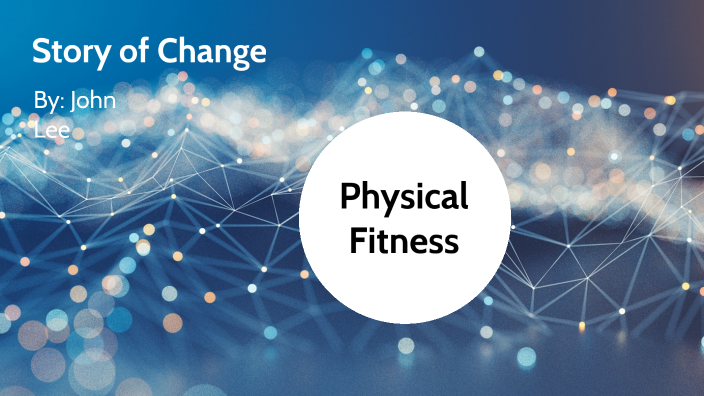 Story of Change by John Lee on Prezi