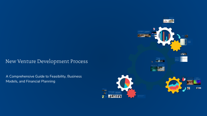 New Venture Development Process by Bollu Ramesh on Prezi