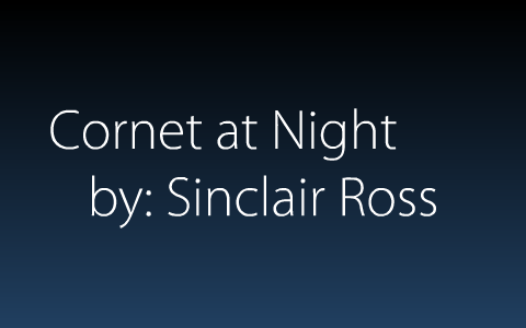 Cornet at Night Content Quiz by Nicolle Mahaffy on Prezi