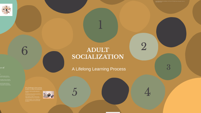 Adult Socialization by ANWESHA MISHRA on Prezi