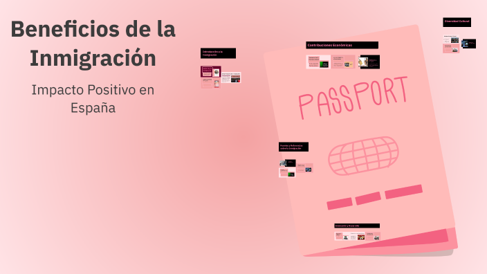 Beneficios de la Inmigración by amamamam amamamam on Prezi