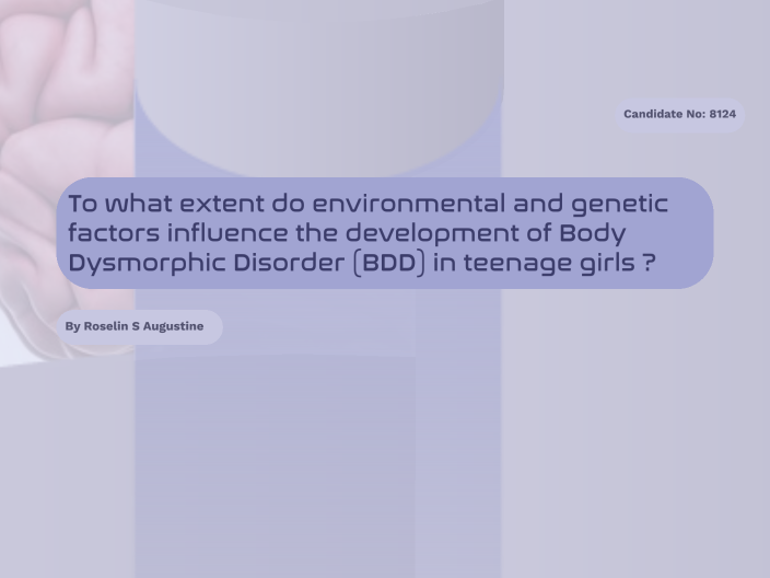 The Influence of Genetics and Environment on Body Dysmorphic Disorder ...