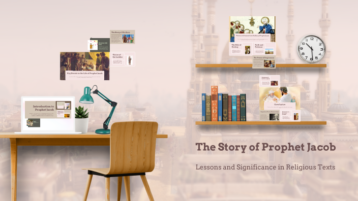 The Story of Prophet Jacob by Yusuf Eraydin on Prezi
