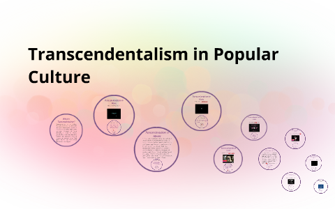 Transcendentalism in Popular Culture by ryllie narr on Prezi