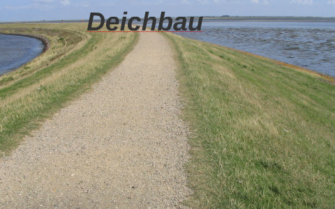 Deichbau by abc abc on Prezi