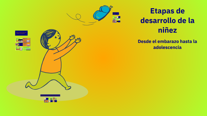 Etapas de desarrollo de la niñez by santy kol on Prezi