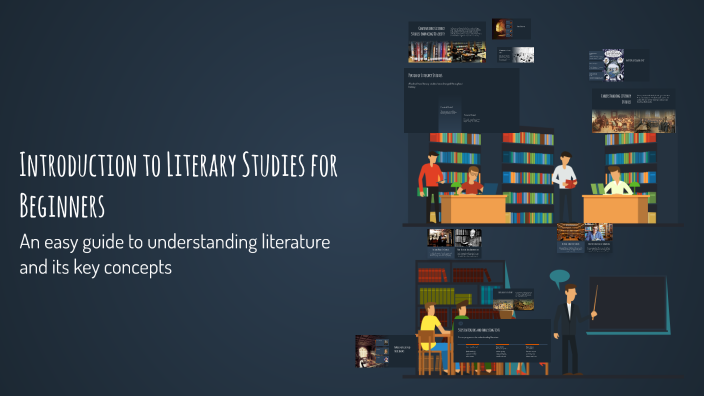 Introduction to Literary Studies for Beginners by Melania Priska on Prezi