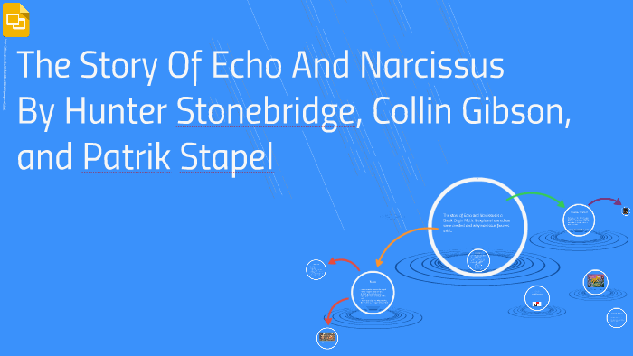 The Story Of Echo And Narcissus by Google Diditbetter on Prezi