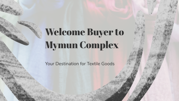 Welcome Buyer to Mymun Complex by Kamrul Hasan Ronnie on Prezi