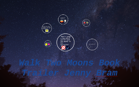 Walk Two Moons by Jenny Bram on Prezi