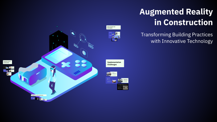 Augmented Reality in Construction by Ethan Grover on Prezi