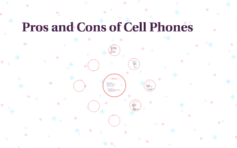 Pros and Cons of Cell Phones by Summer Rich on Prezi