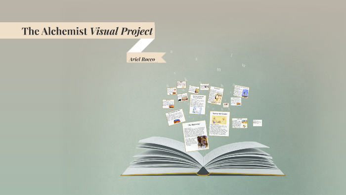 The Alchemist Visual Project by Ariel Rocco on Prezi