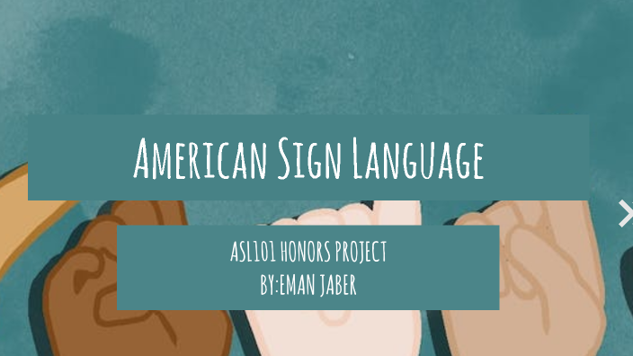 American Sign Language by Eman Jaber on Prezi