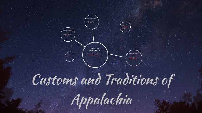 Customs and Traditions of Appalachia by Courtney Massey on Prezi