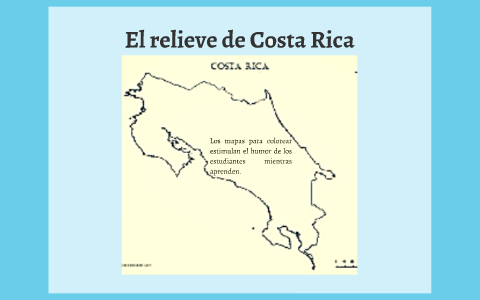 El relieve de Costa Rica by Militza Chiroldes Rojas on Prezi