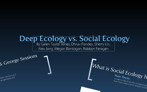 "Deep Ecology" by Bill Devall & George Sessions vs. "What is Social ...