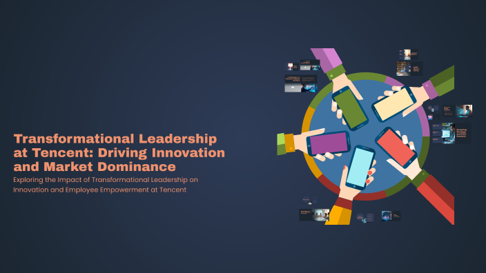 Transformational Leadership at Tencent: Driving Innovation and Market ...