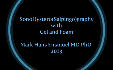 Hysterosalpingo-Contrast Sonography (HyCoSy) with Foam (HyFoSy) and Gel ...