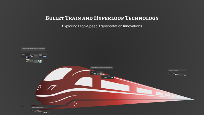 Bullet Train and Hyperloop Technology by NAAGA SUMUKH on Prezi